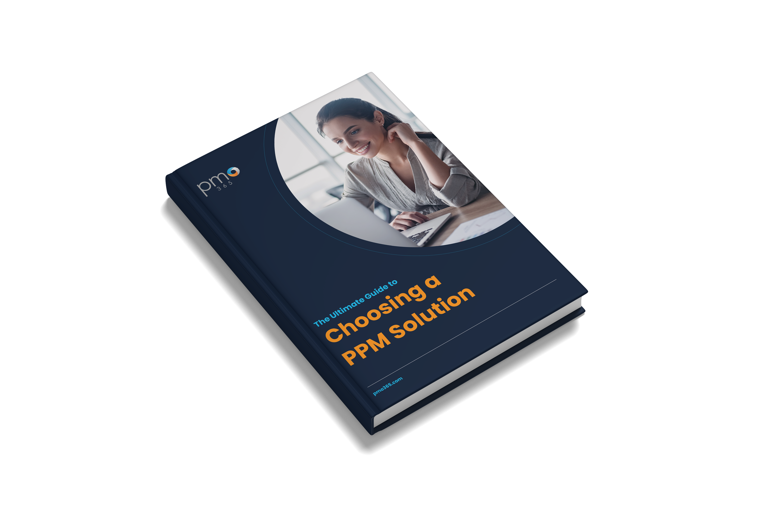 Ultimate Guide to Choosing a PPM Solution - pmo365